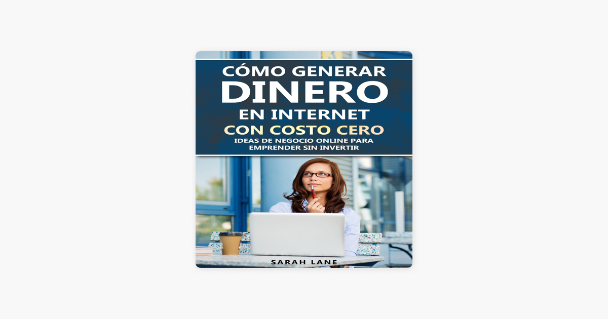 ‎Cómo generar dinero en Internet con costo cero [How to Generate Money ...