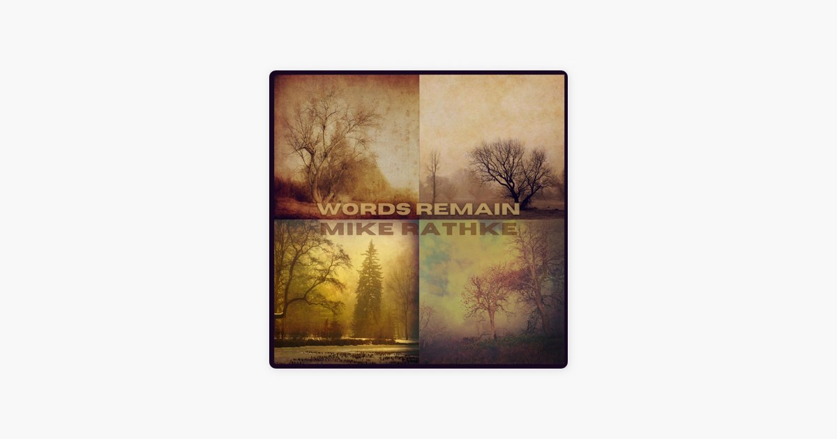 ‎Words Remain - Morceau par Mike Rathke - Apple Music