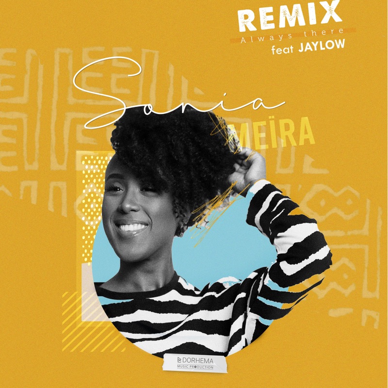 Always There (feat. Jaylow) [Remix] - Sonia Meïra: Song Lyrics, Music ...