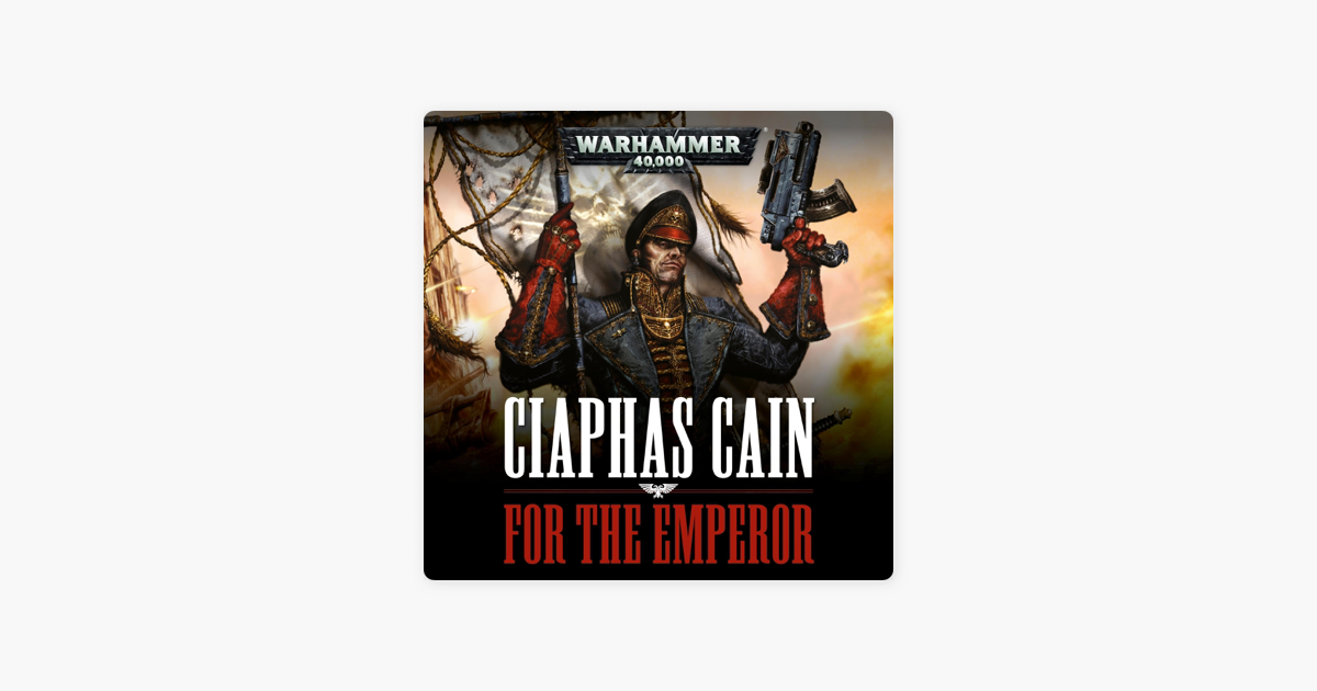 ‎For the Emperor: Ciaphas Cain: Warhammer 40,000, Book 1 (Unabridged ...