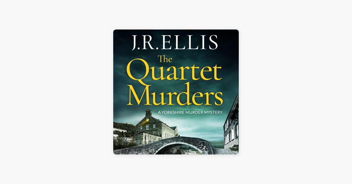 ‎The Quartet Murders: A Yorkshire Murder Mystery, Book 2 (Unabridged ...