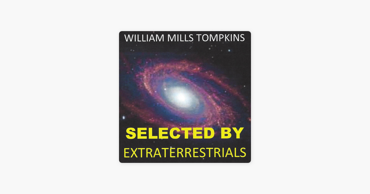 ‎Selected by Extraterrestrials: My Life in the Top Secret World of UFOs ...