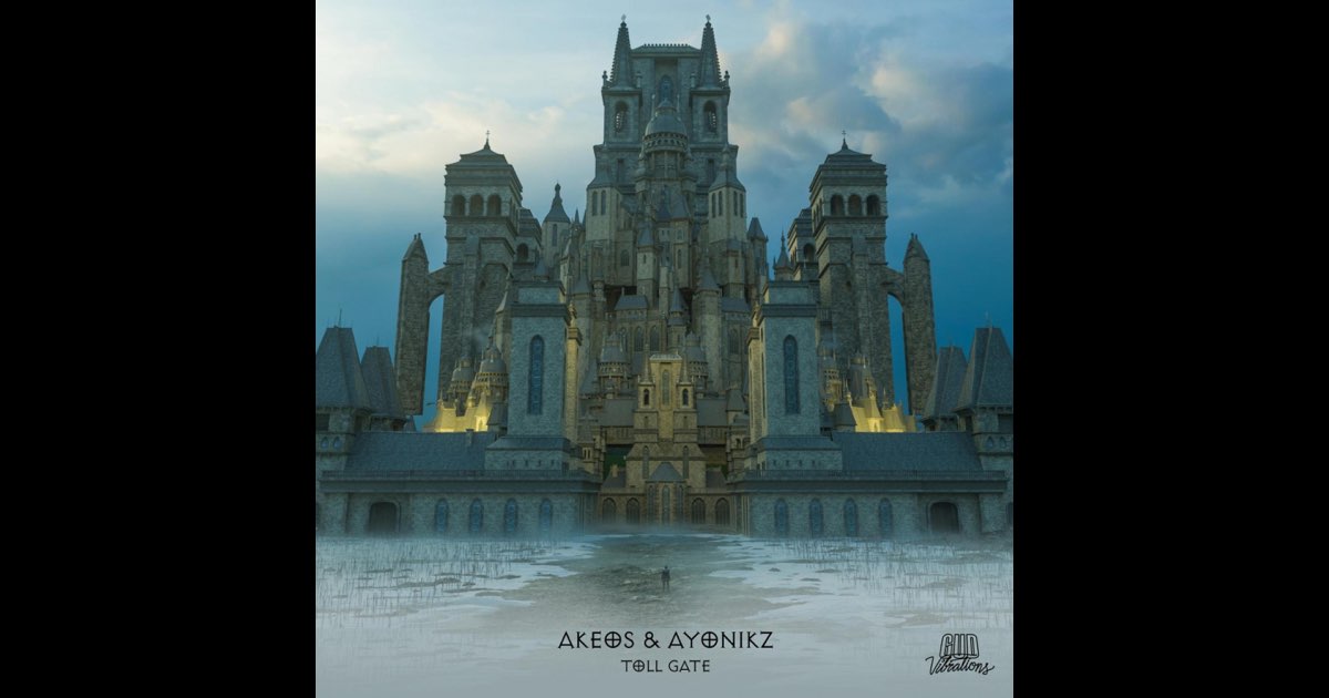 ‎Toll Gate - Single - Album by Akeos & Ayonikz - Apple Music
