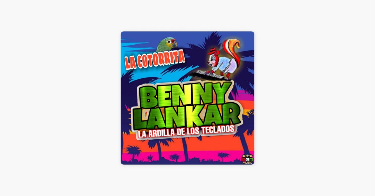 La Cotorrita” álbum de Benny Lankar en Apple Music