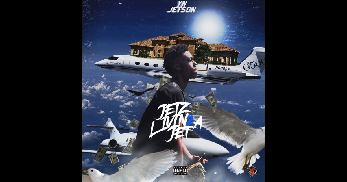 ‎Jetz Livin' 2 a Jet - Album by YN Jetson - Apple Music