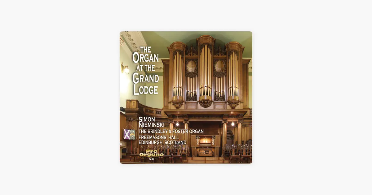 ‎The Organ at the Grand Lodge by Simon Nieminski — Apple Music Classical