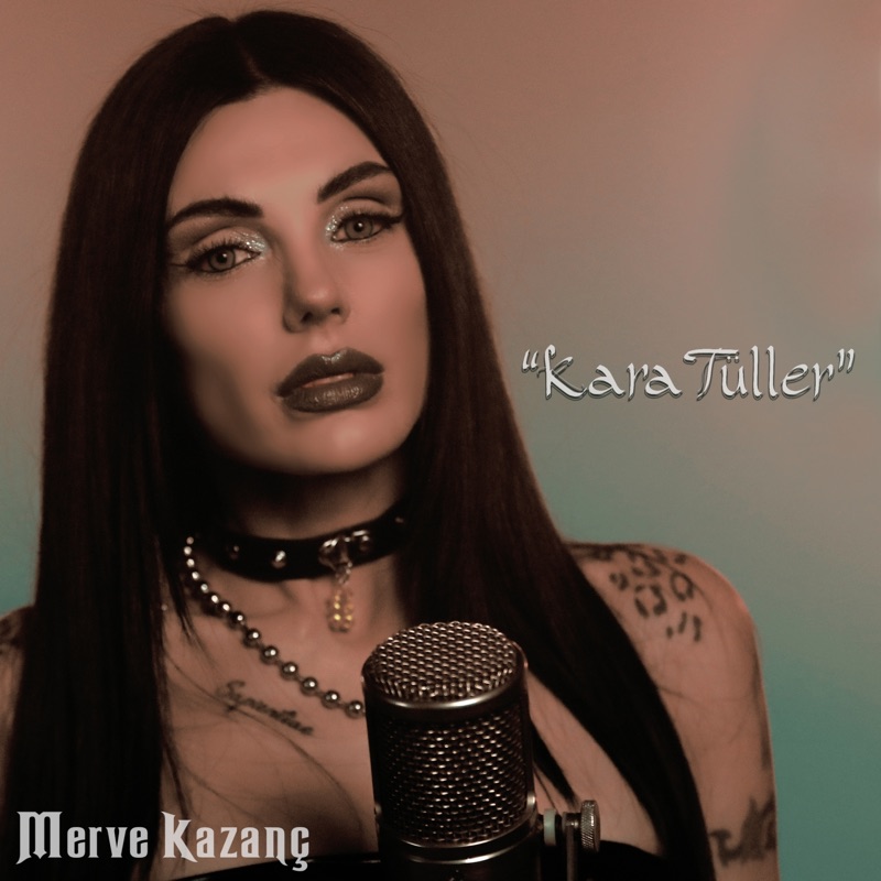 Kara Tüller - Merve Kazanç: Song Lyrics, Music Videos & Concerts
