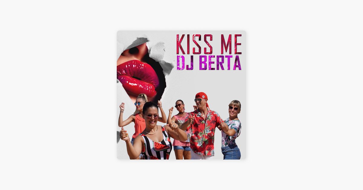 ‎Kiss Me (feat. Anna Maria Zollo) – Song by Dj Berta – Apple Music