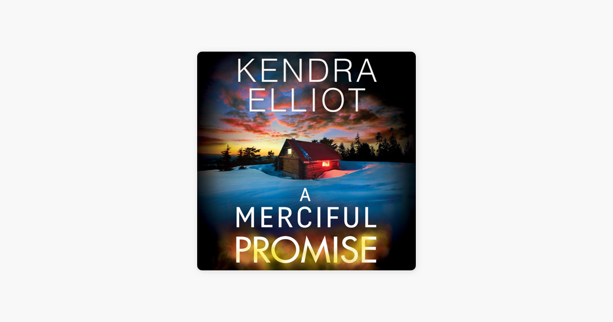‎A Merciful Promise: Mercy Kilpatrick, Book 6 (Unabridged) by Kendra ...