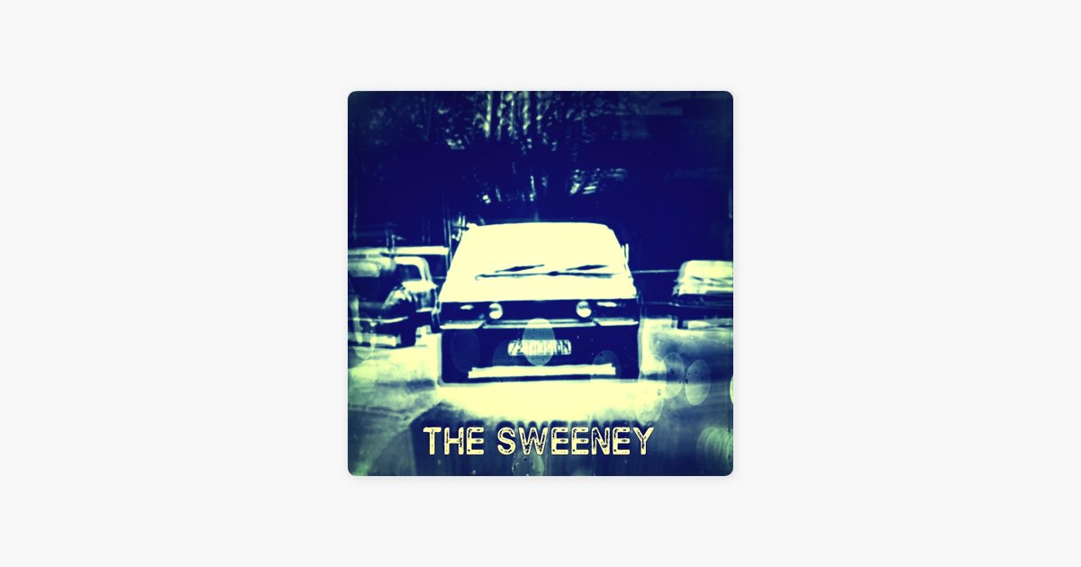 ‎The Sweeney (feat. 72 The Sign, Man Like Joe & Mercutio the Bard ...