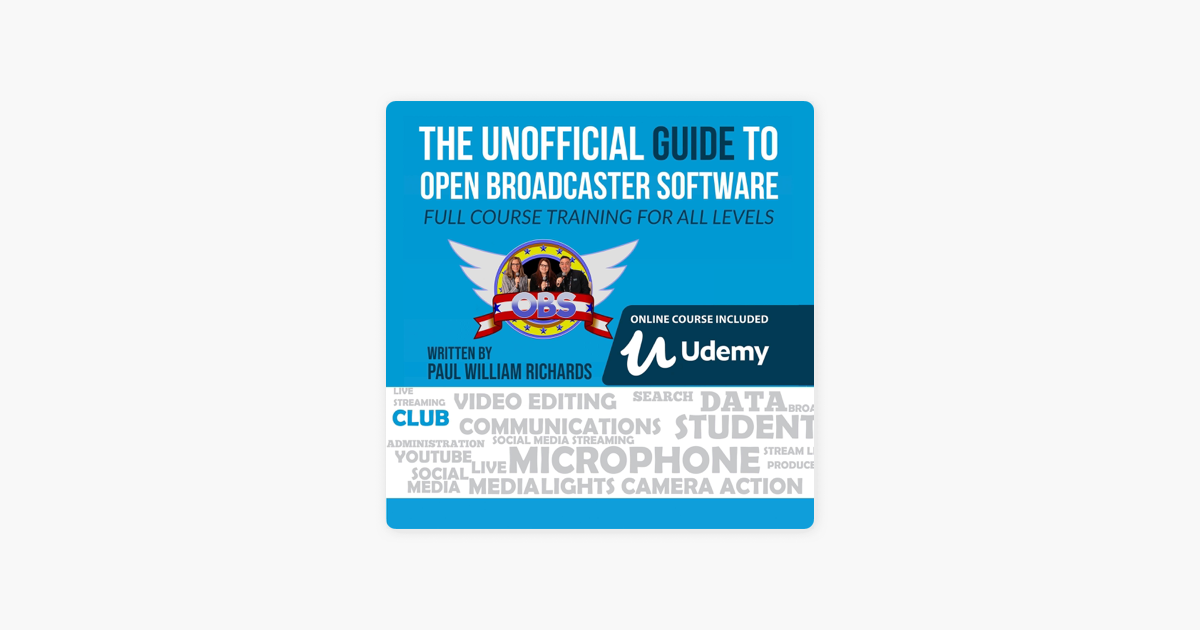 ‎The Unofficial Guide to Open Broadcaster Software: Full Course ...