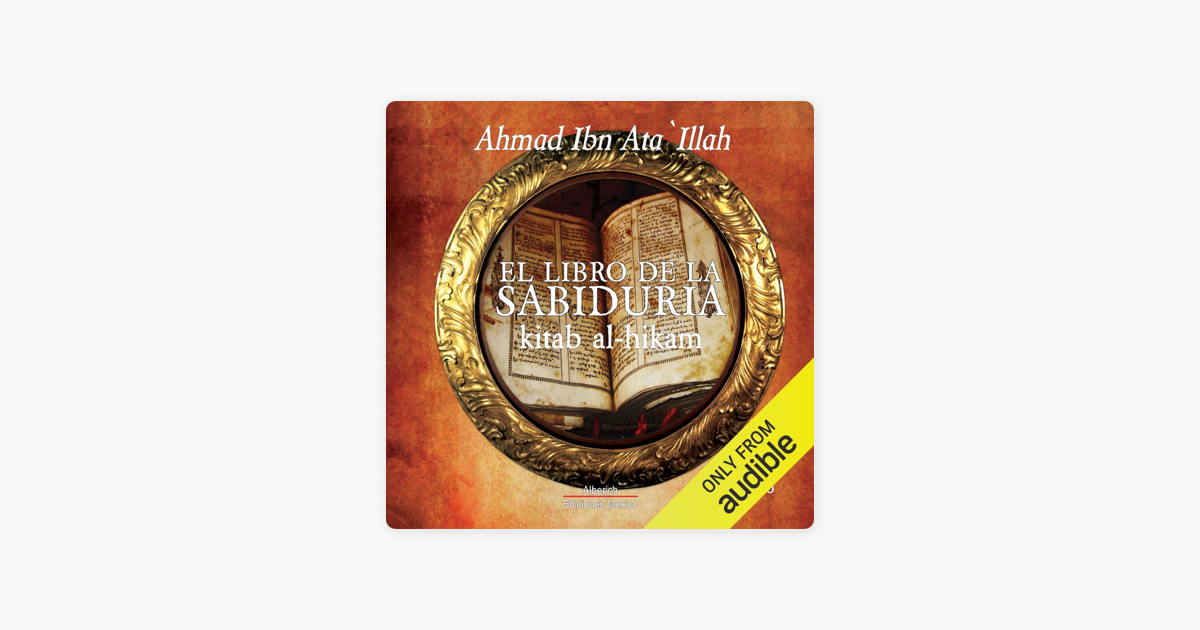 ‎El libro de la sabiduria [The Book of Wisdom] by Ahmad ibn ata illah ...