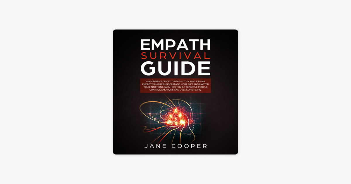 empath Survival Guide A Beginners Guide To Protect Yourself From