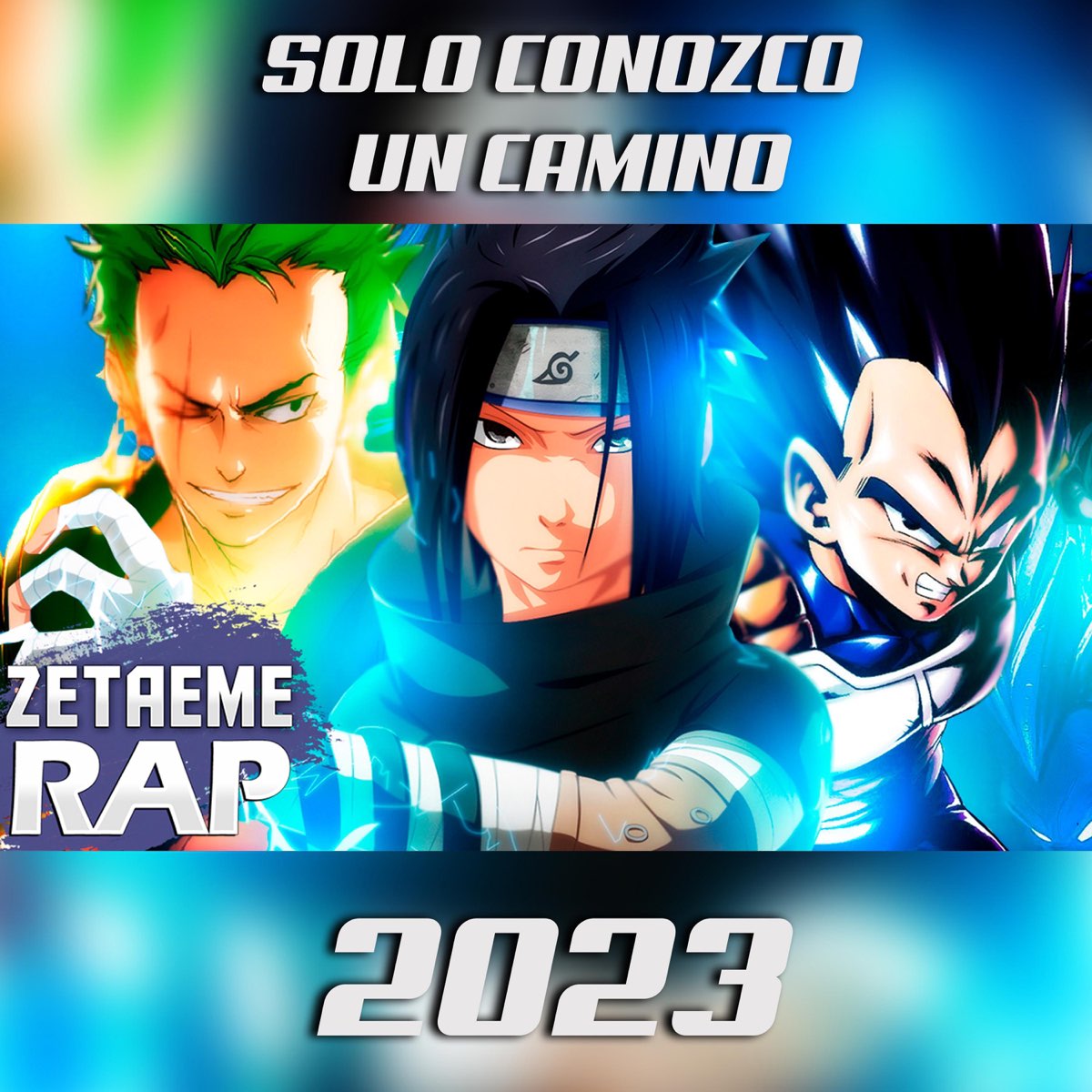 ‎RAP Vegeta, Zoro y Sasuke (Solo conozco un camino) - Single - Album by ...
