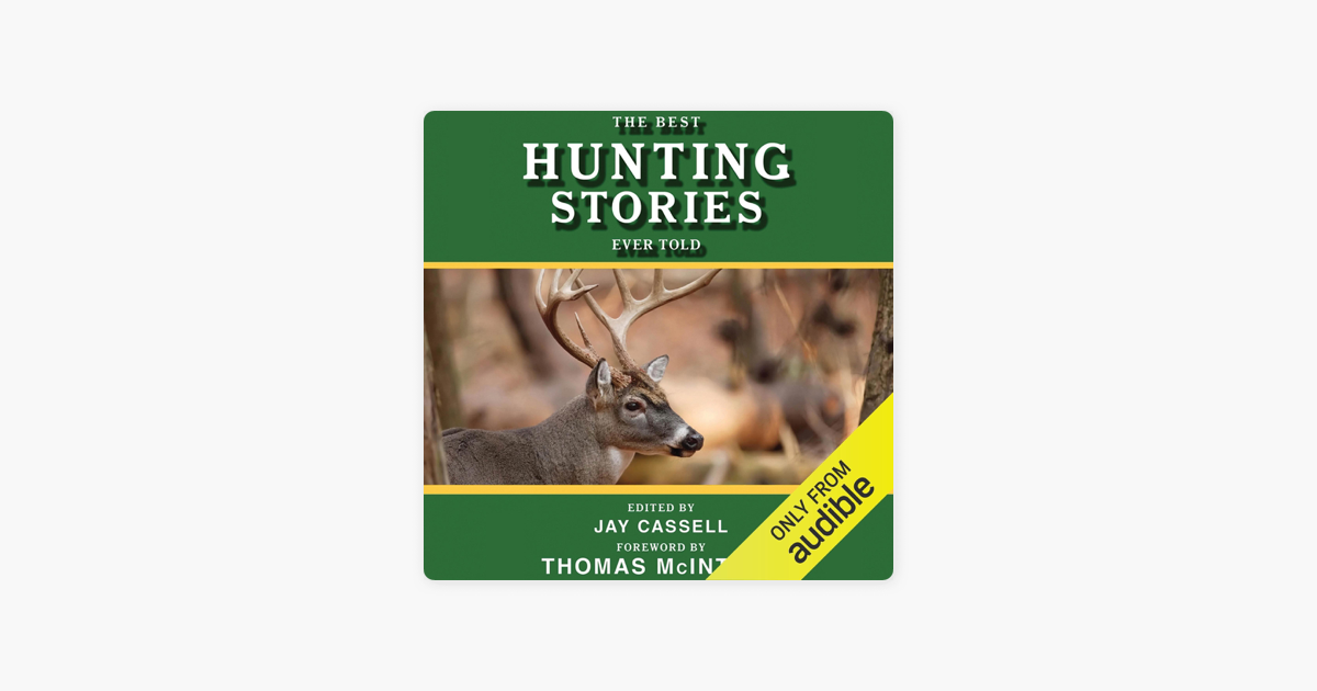 ‎The Best Hunting Stories Ever Told (Unabridged) by Jay Cassell (editor ...
