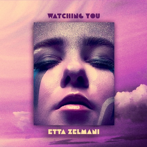 Etta Zelmani - Watching You - Single [iTunes Plus AAC M4A] - iPlusHub