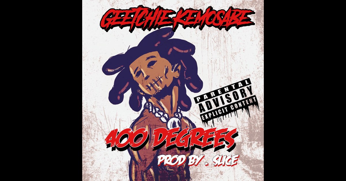 ‎400 Degrees - Single - Album by Geetchie Kemosabe - Apple Music
