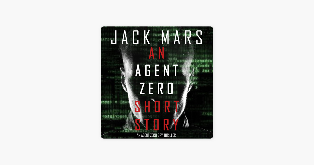 ‎An Agent Zero Short Story: An Agent Zero Spy Thriller (Unabridged) di ...