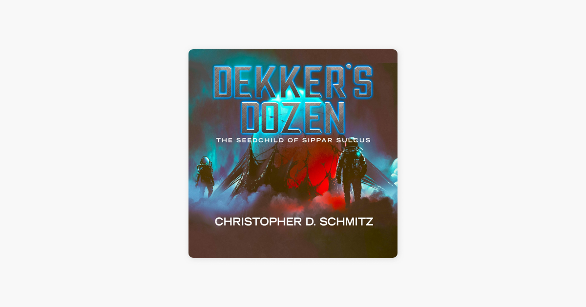 ‎The Seed Child of Sippar Sulcus: Dekker's Dozen (The Armageddon Seed ...