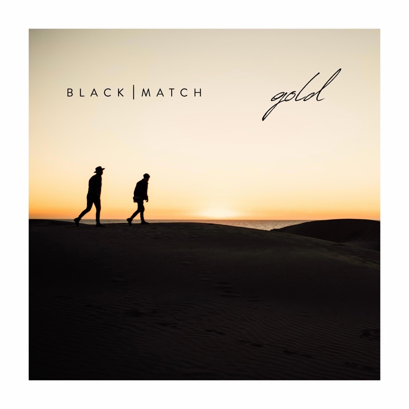 Gold - Black Match: Song Lyrics, Music Videos & Concerts
