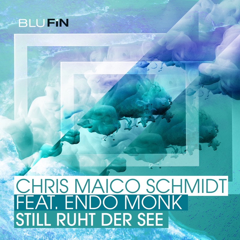 Still ruht der See (feat. Endo Monk) [Seepferdchen Mix] - Chris Maico Schmidt: Song Lyrics ...