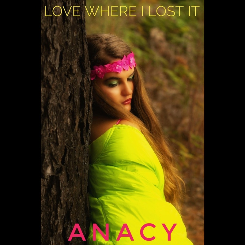 Love Where I Lost It - Anacy: Song Lyrics, Music Videos & Concerts