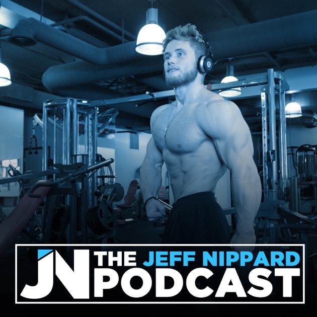 The Jeff Nippard Podcast by Jeff Nippard on Apple Podcasts