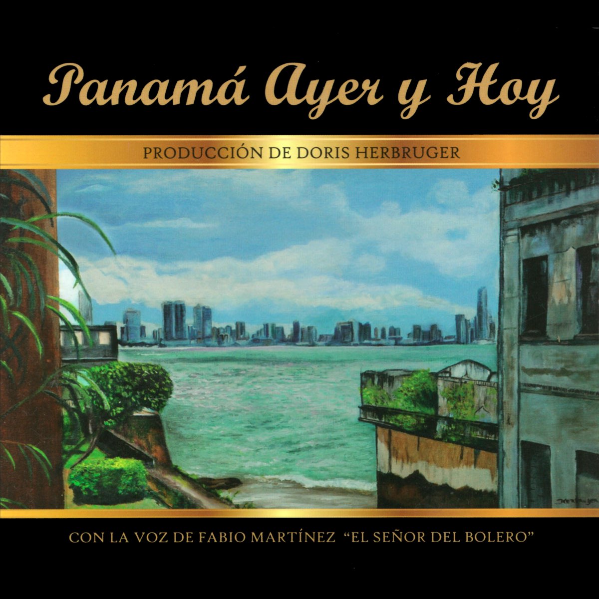 Panamá Ayer y Hoy de Fábio Martinez en Apple Music Panamá Ayer y Hoy de Fábio Martinez en Apple Music