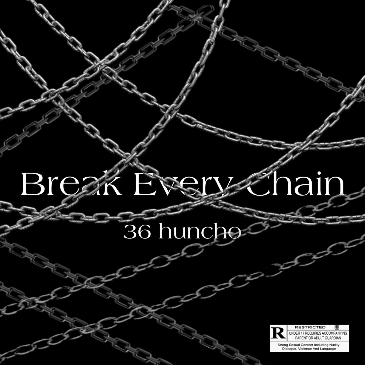 ‎Break Every Chain - Single - Album by 36 Huncho - Apple Music