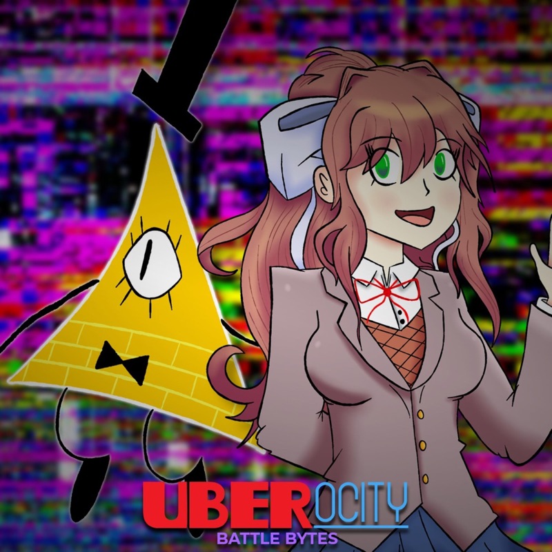 Bill Cipher VS Monika - UBERocity: Song Lyrics, Music Videos & Concerts