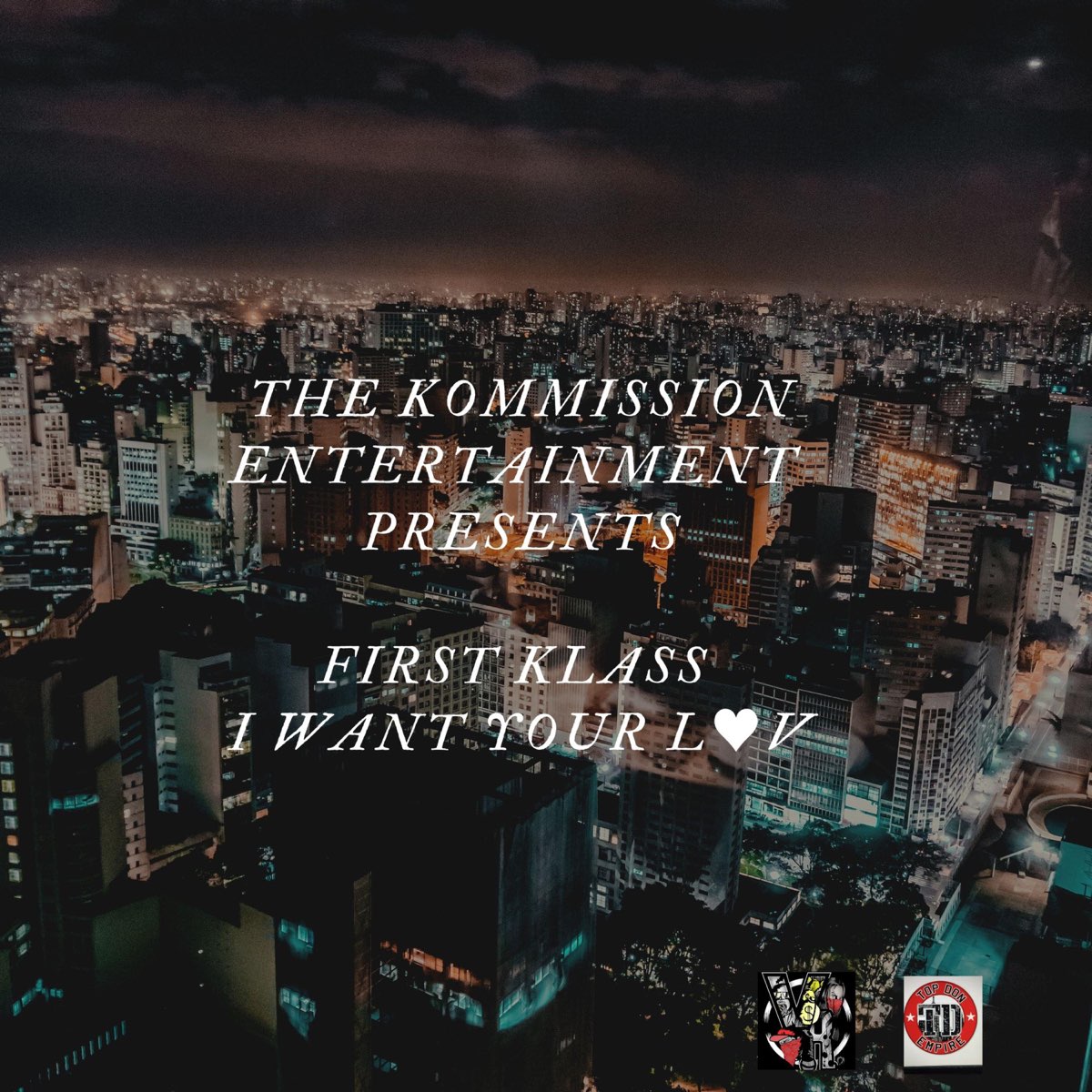 ‎I Want Your LUV - Single - Album by First Klass - Apple Music