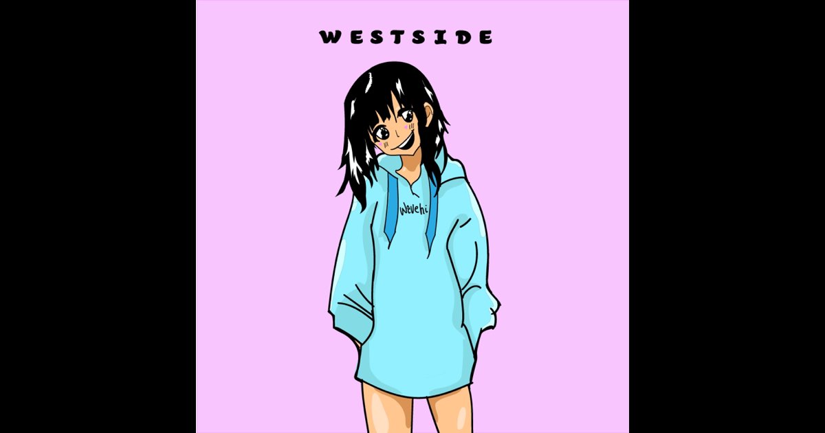 ‎Westside - Single - Wavehiのアルバム - Apple Music