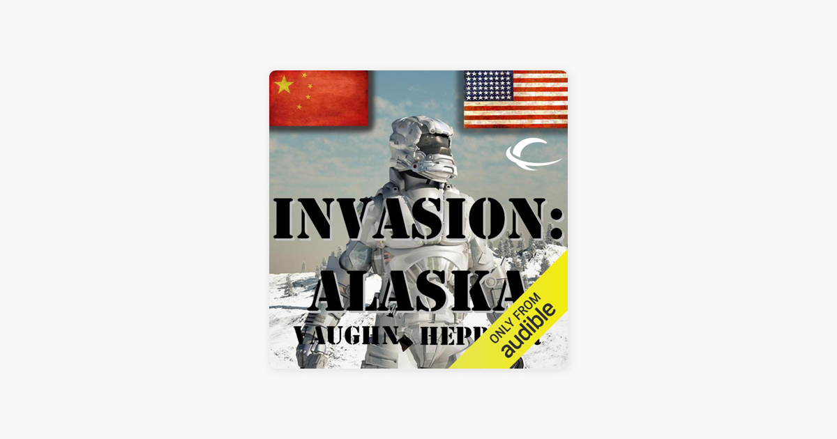 ‎Invasion: Alaska: Invasion America, Book 1 (Unabridged) on Apple Books