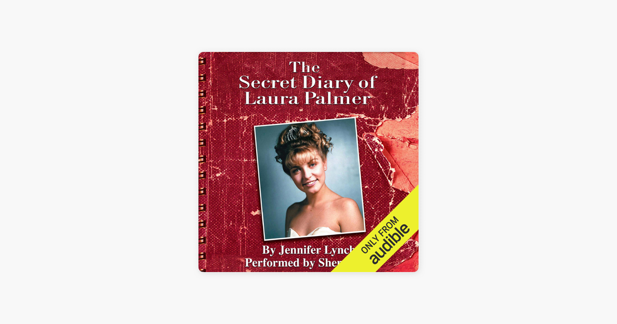 ‎the Secret Diary Of Laura Palmer Twin Peaks Unabridged By Jennifer Lynch Audiobook