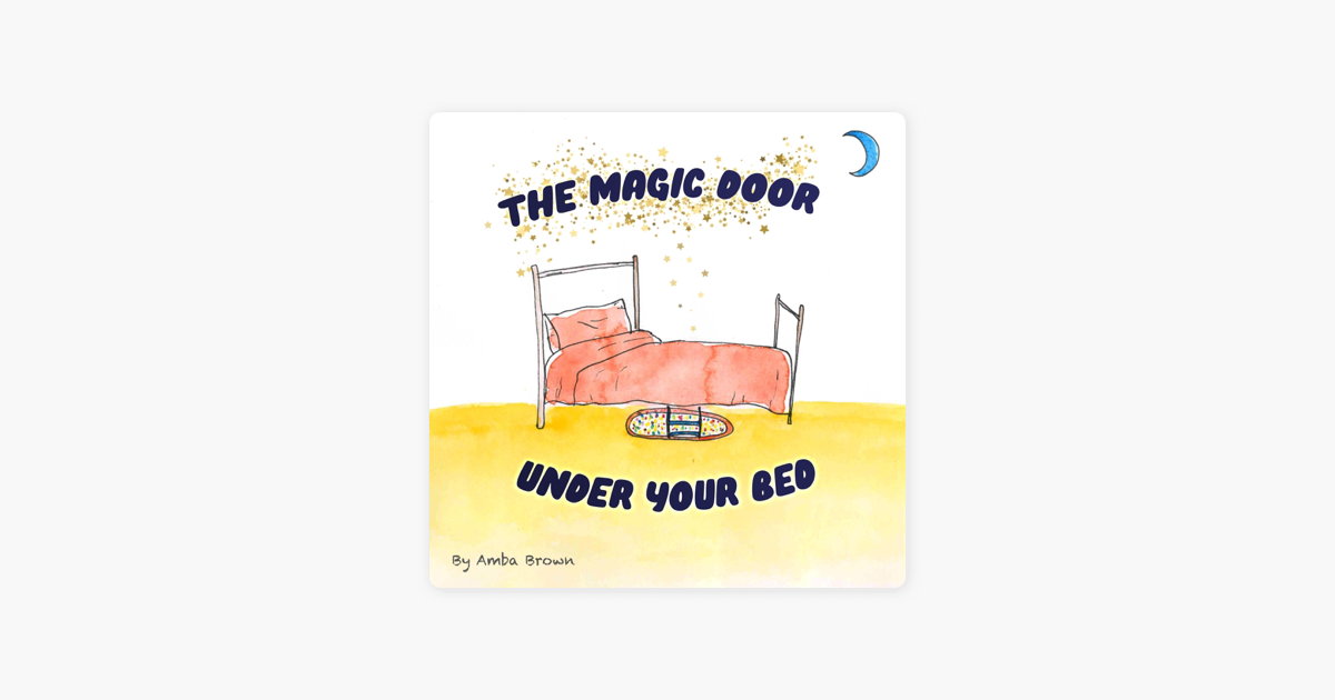 ‎The Magic Door Under Your Bed: Fun Guided Imagery Meditation for Kids ...