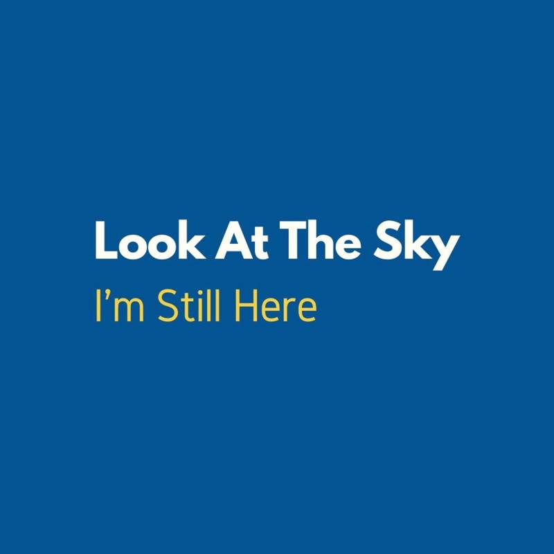 Look at the Sky, I'm Still Here - Box of Music: Song Lyrics, Music ...