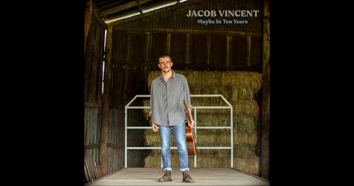 ‎Maybe In Ten Years - Single - Album by Jacob Vincent - Apple Music
