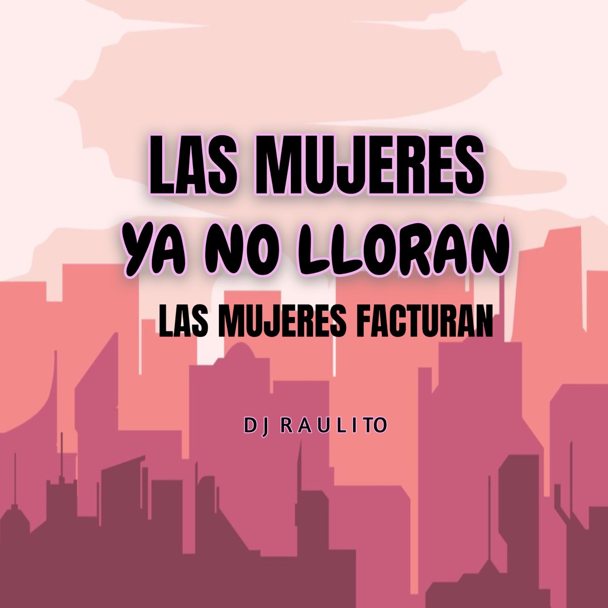 ‎Las Mujeres Ya No Lloran las Mujeres Facturan - Single - Album by Dj ...