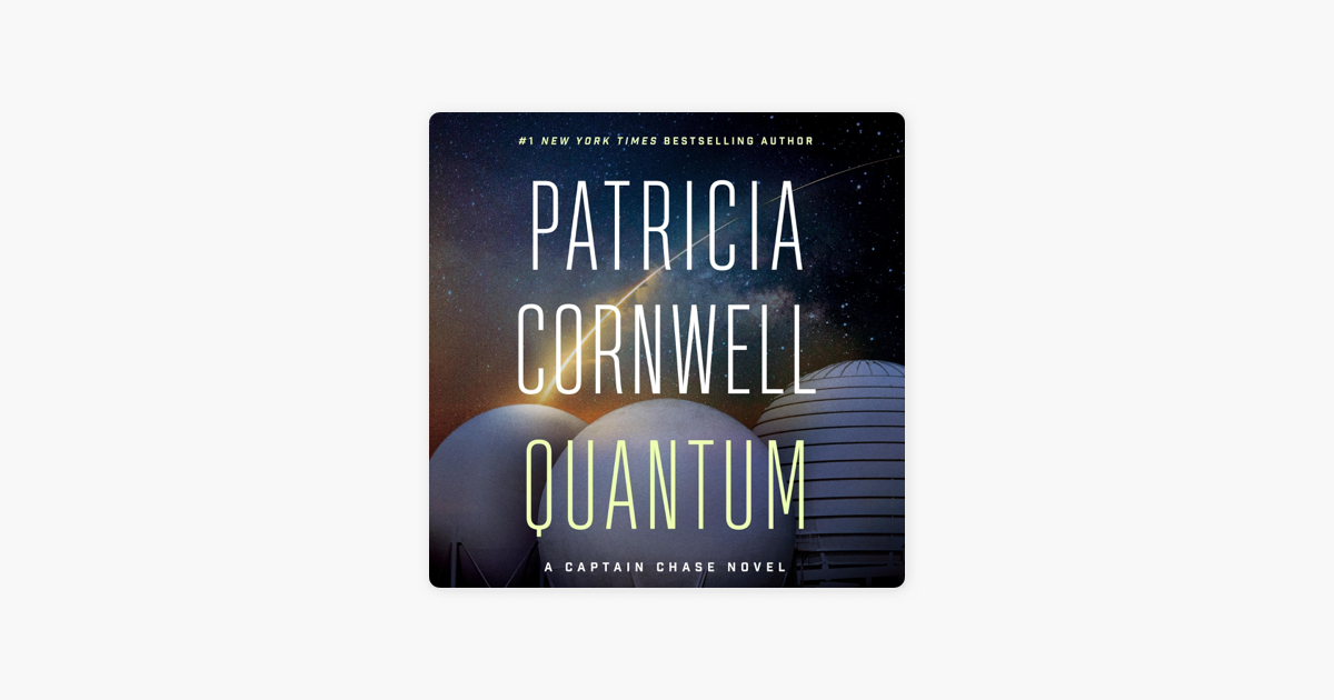 ‎Quantum: A Thriller: Captain Chase, Book 1 (Unabridged) by Patricia ...