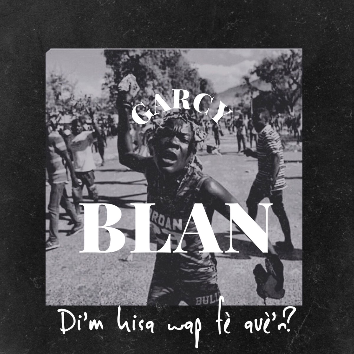 ‎Blan (Di'm Kisa W'ap Fè Ave'm) - Single – Album par Garcy – Apple Music