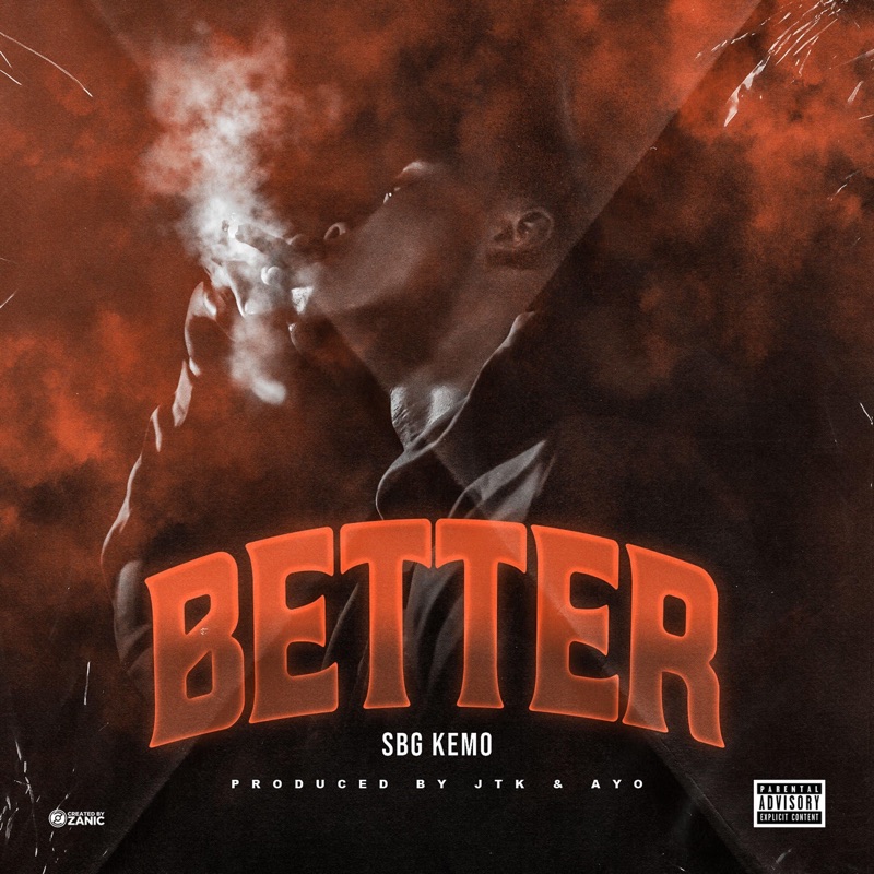 Better - SBG Kemo: Song Lyrics, Music Videos & Concerts