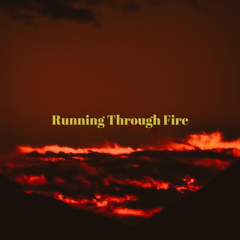 Running Through Fire - Josh Rolffs: Song Lyrics, Music Videos & Concerts