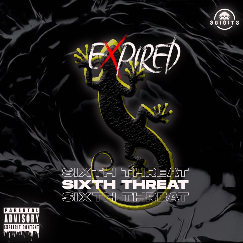 Expired - Sixth Threat: Song Lyrics, Music Videos & Concerts