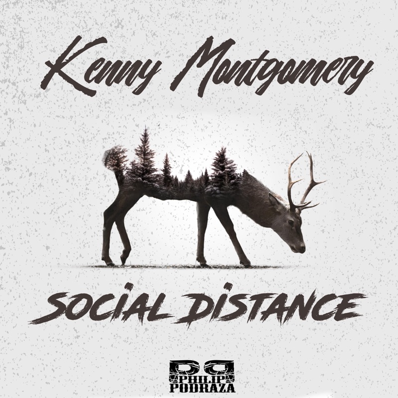 Social Distance - Kenny Montgomery: Song Lyrics, Music Videos & Concerts