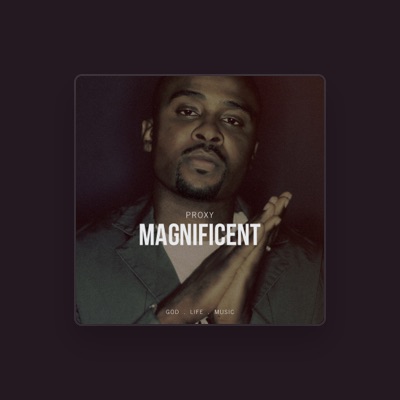 Proxy - Songs, Concert tickets & Videos