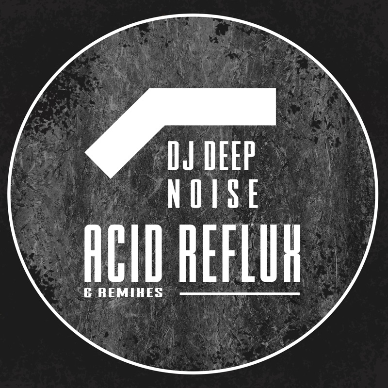 Acid Reflux (Waffensupermarkt Remix) - DJ Deep Noise: Song Lyrics ...