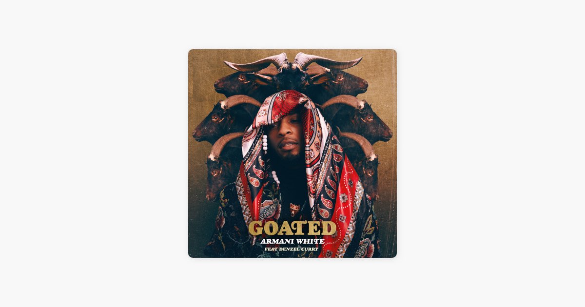 ‎GOATED. - Song by Armani White & Denzel Curry - Apple Music