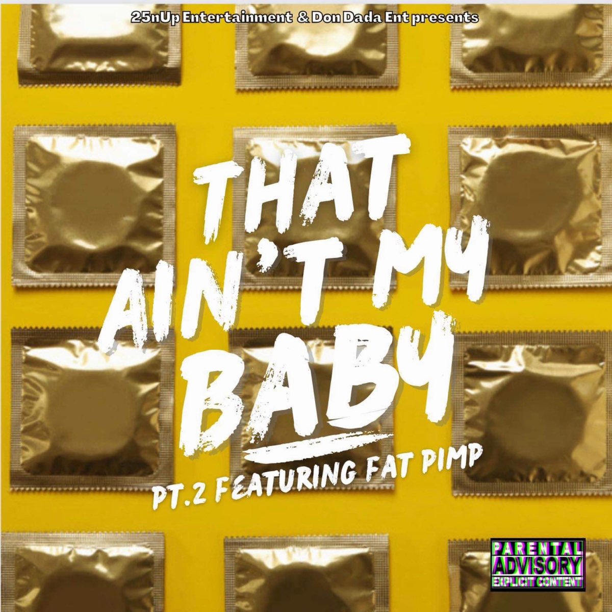 ‎That aint my Baby Pt. 2 (feat. Fat Pimp) - Single - Album by 25NUp ...