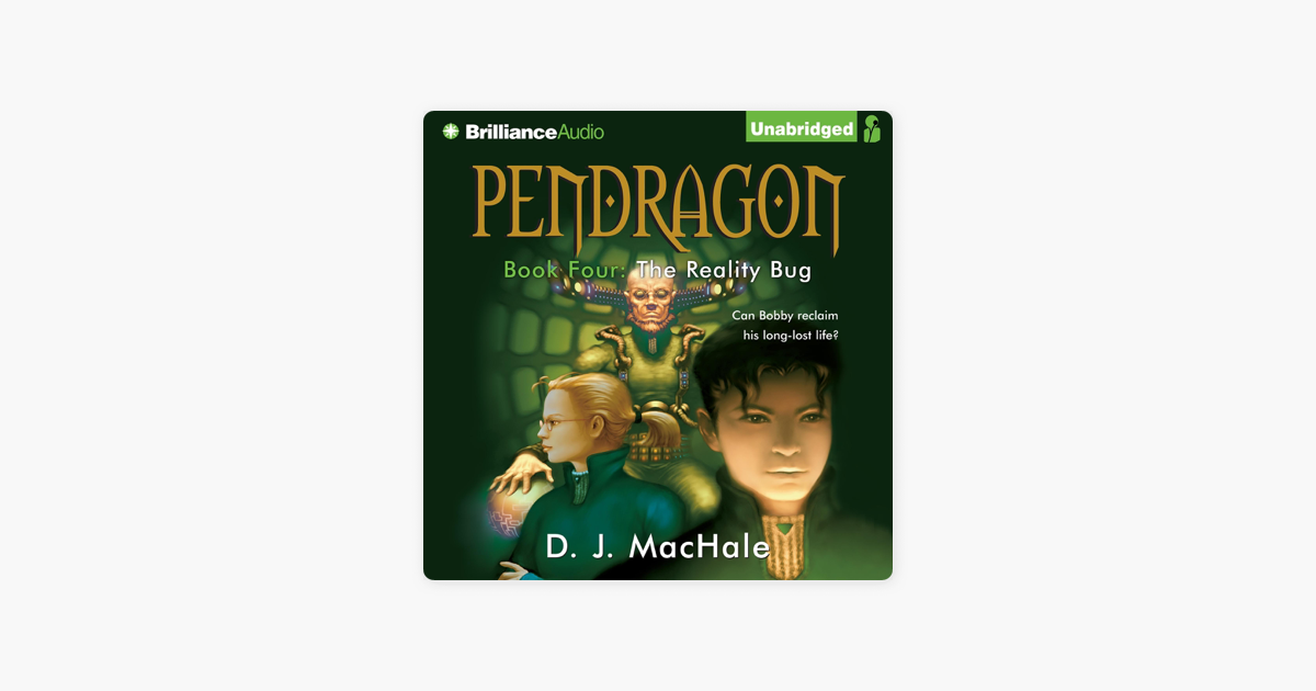 ‎The Reality Bug: Pendragon, Book 4 (Unabridged) [Unabridged Fiction ...