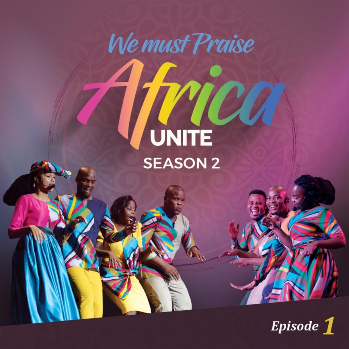 ‎Africa Unite (Season 2), Ep. 1 [Live] - Album by We must Praise ...